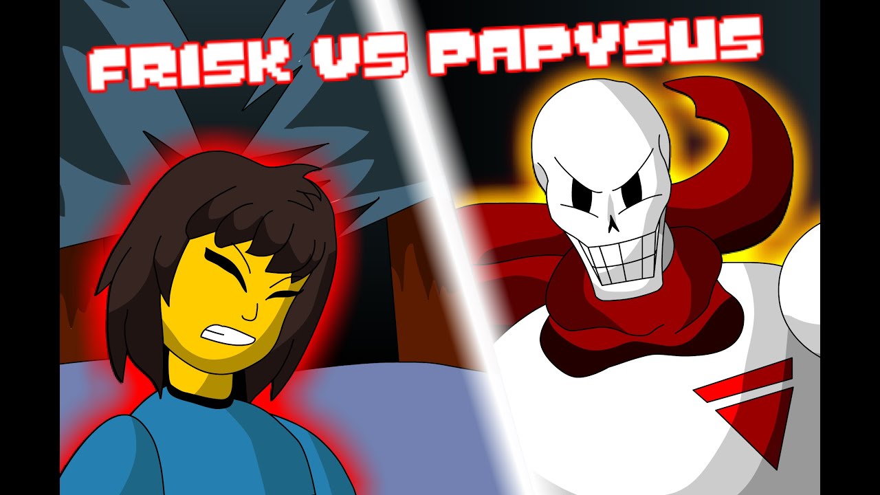 Papyrus VS Frisk - Fan Animación - VERSION LOQUENDO - YouTube