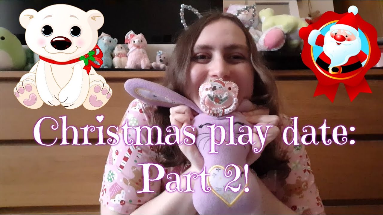 Agere Christmas play date! Part 2 | Age regression - YouTube
