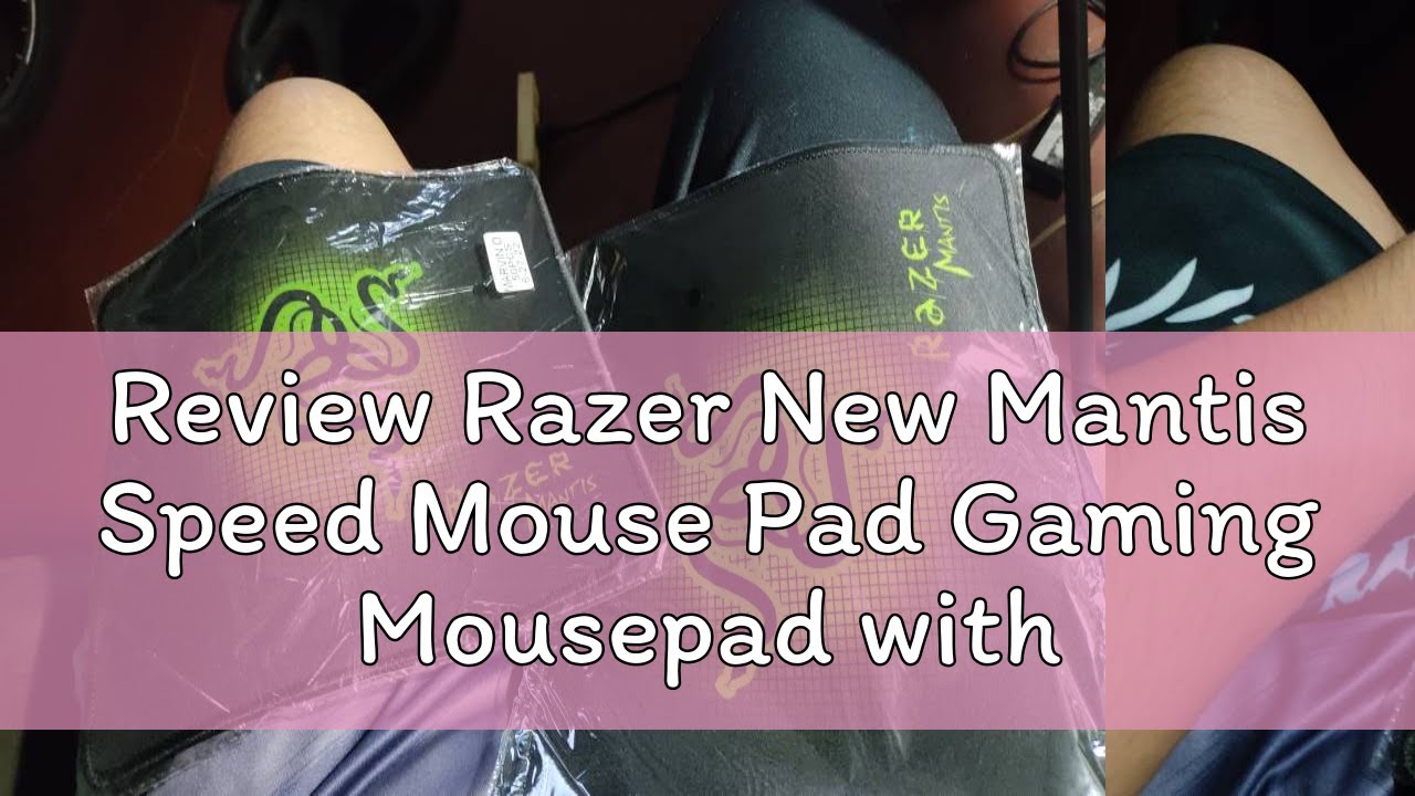 Review Razer New Mantis Speed Mouse Pad Gaming Mousepad with Stitch ...
