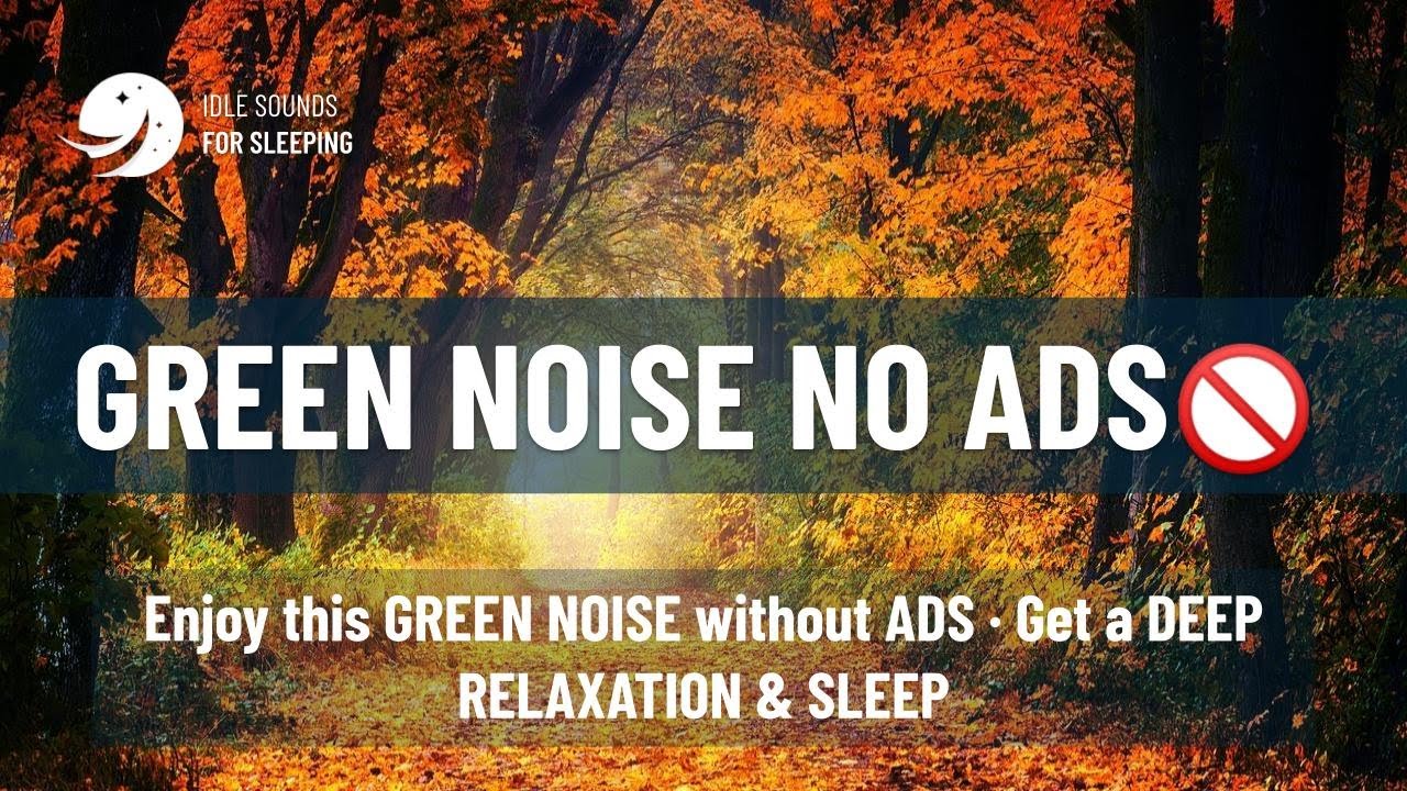 GREEN NOISE NO ADS · Enjoy this GREEN NOISE without ads · Get a Deep ...