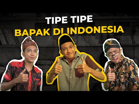 TIPE TIPE BAPAK DI INDONESIA