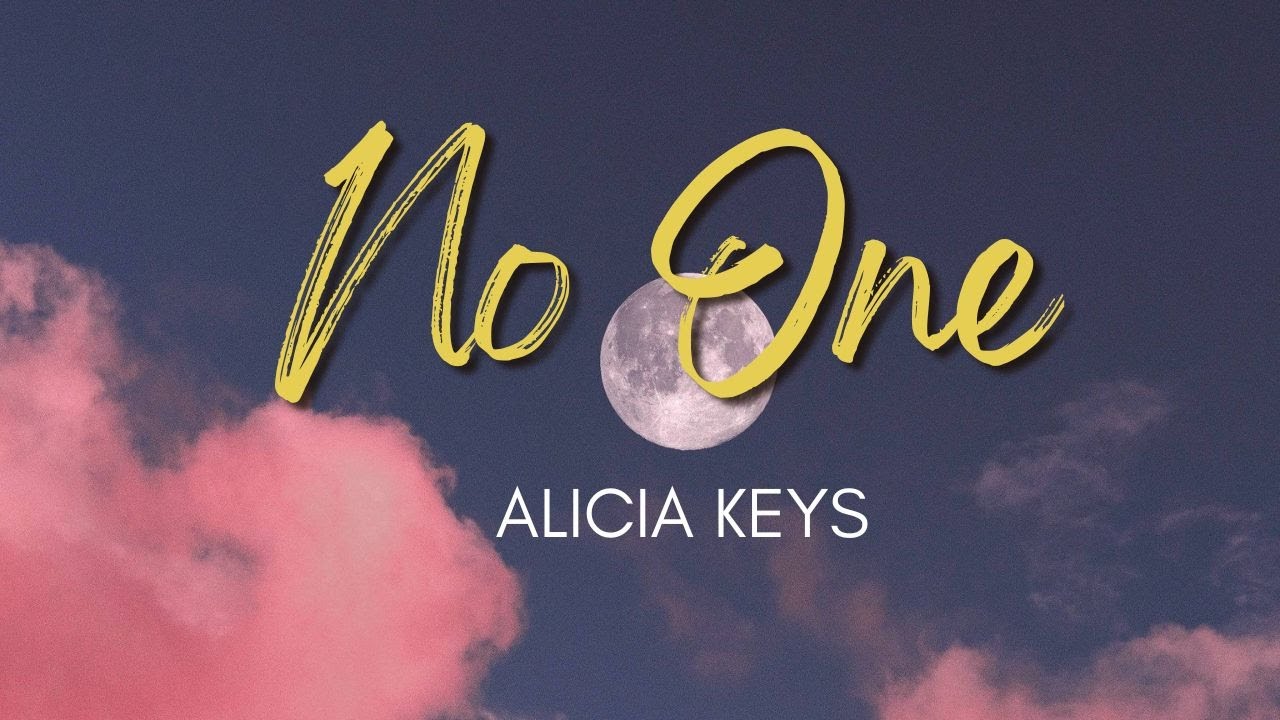 Alicia Keys - No One (Lyrics) 🌿🌿 - YouTube