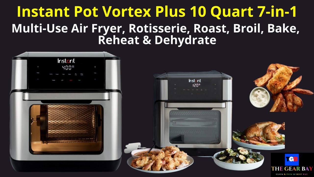 Instant Pot Vortex Plus 10 Quart 7 in 1 - YouTube