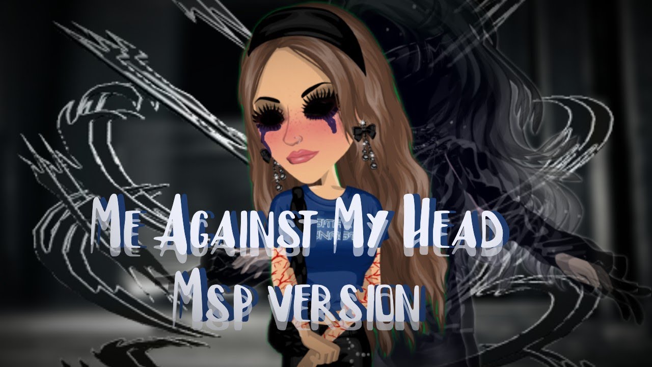 Me Against My Head - Msp Version (TW - SH/ED) - YouTube
