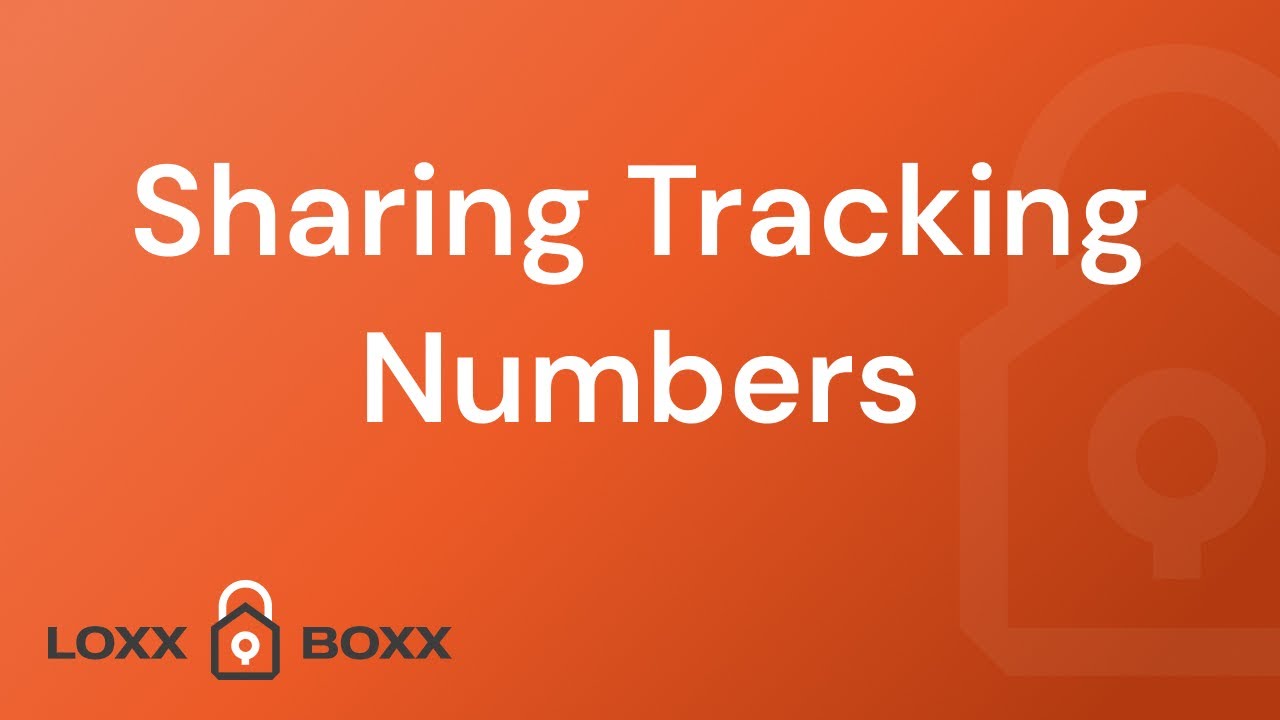 LoxxBoxx Tutorial Sharing Tracking Numbers - YouTube