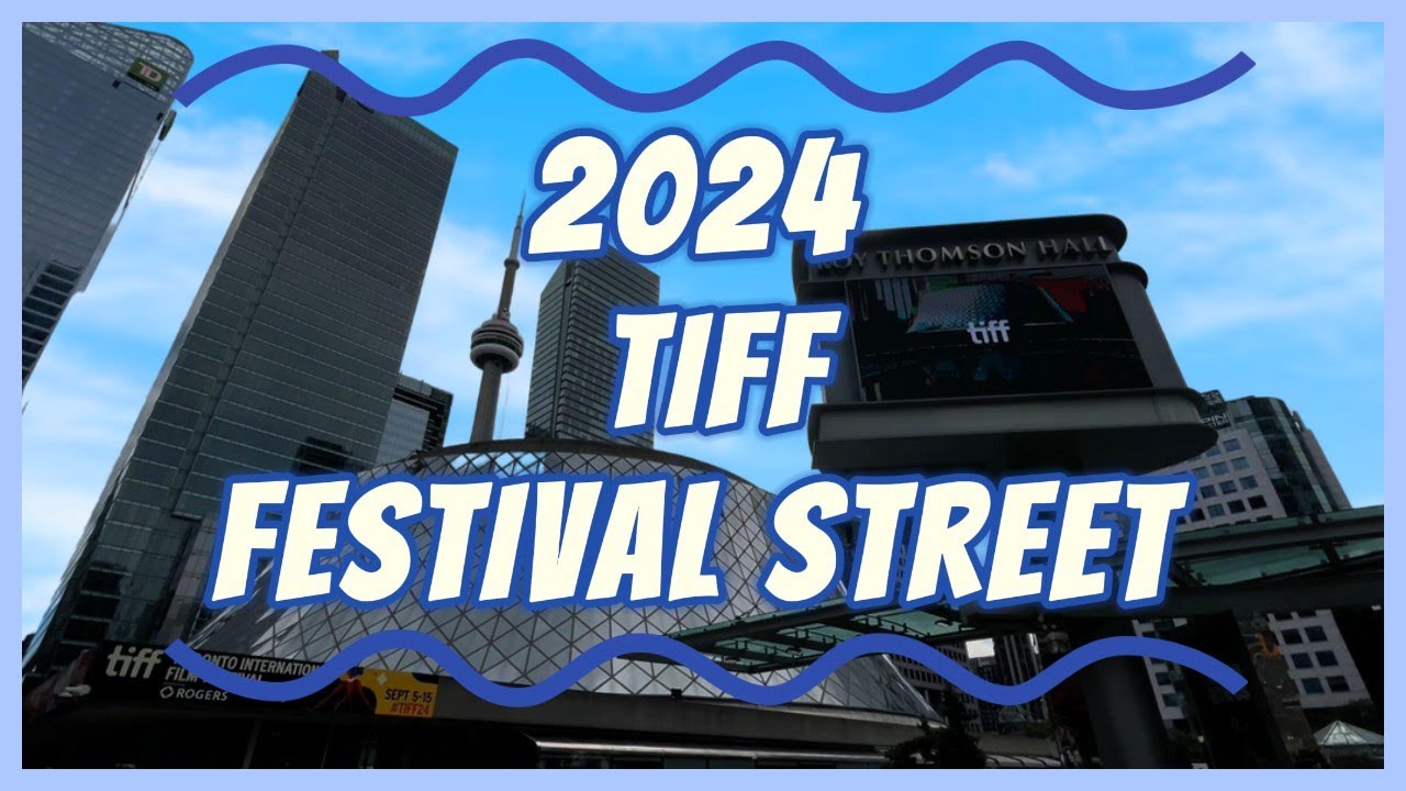 What We Saw at the 2024 TIFF Festival Street. TIFF Sign, Film Posters ...