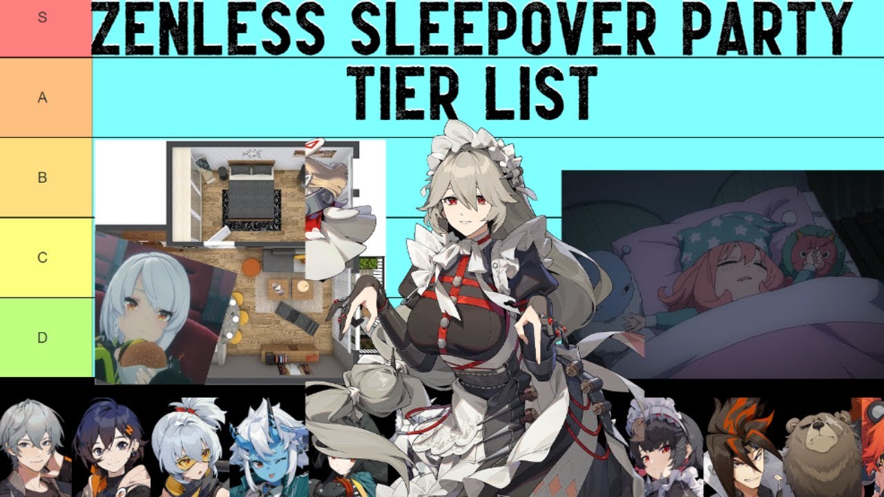Zenless Characters At A Sleepover Party Tier List (Zenless Zone Zero ...