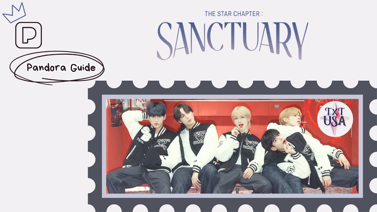 TXT "The Star Chapter: SANCTUARY" - PANDORA STREAMING GUIDE - YouTube