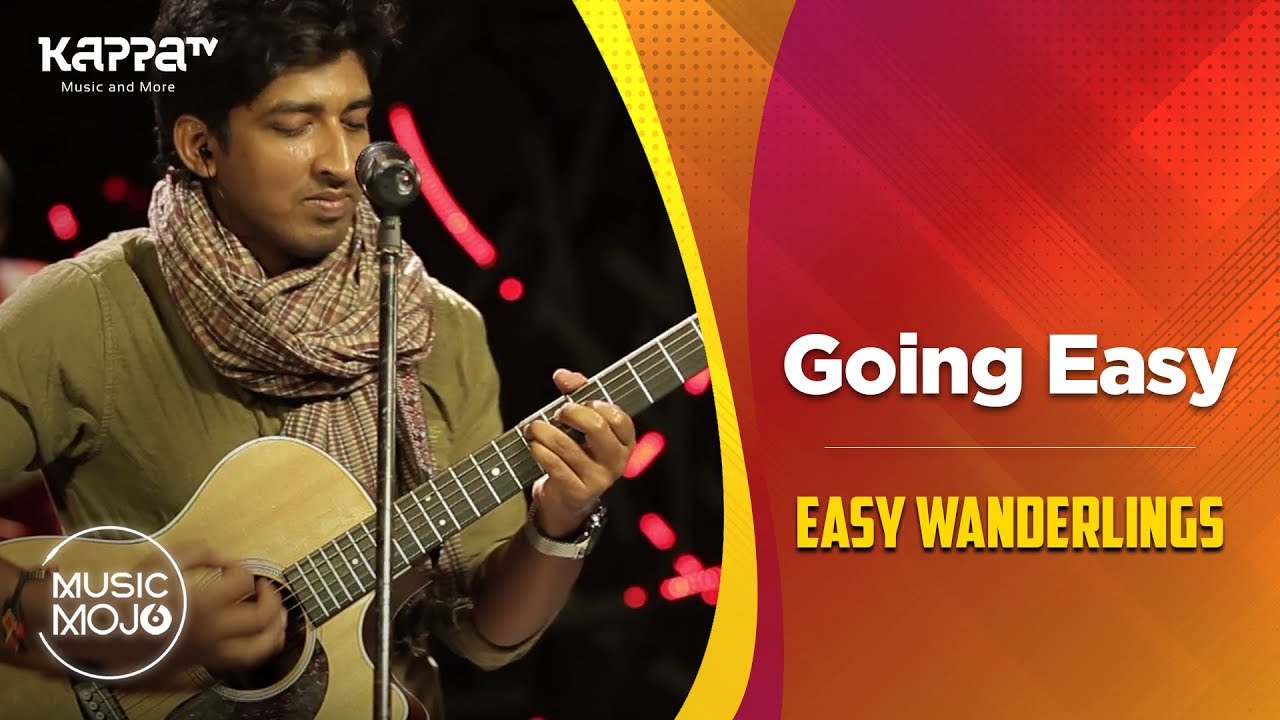 Going Easy - Easy Wanderlings - Music Mojo Season 6 - Kappa TV - YouTube