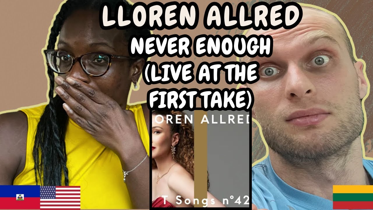 REACTION TO LOREN ALLRED - Never Enough (Live at the First Take) | FIRST TIME HEARING NEVER ...