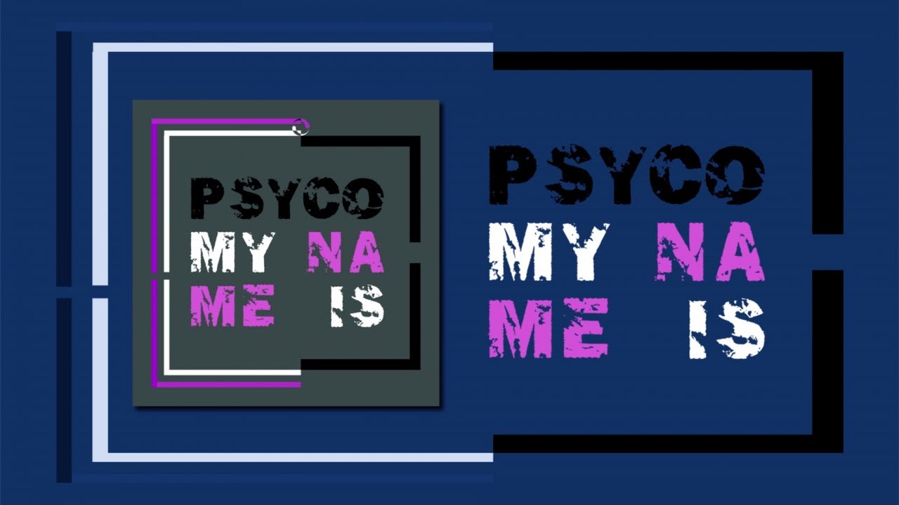 Psyco - My Name Is - (Official) - YouTube
