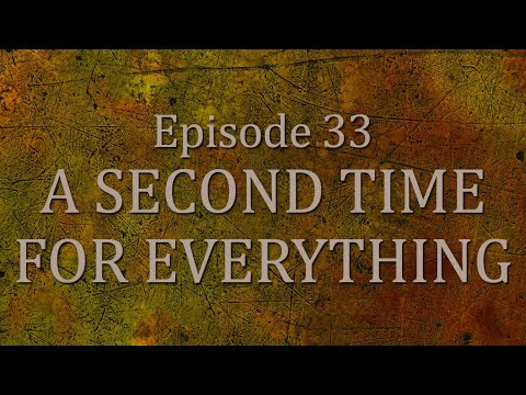 33 - A Second Time For Everything - YouTube