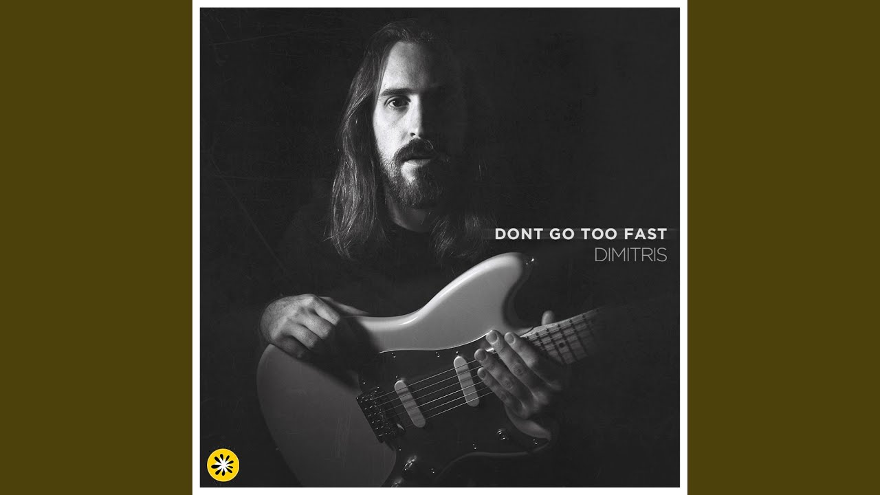 Don't Go Too Fast - YouTube