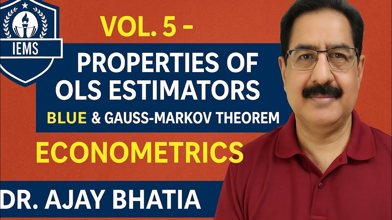 Vol. 5 – Properties of OLS Estimators | BLUE & Gauss-Markov Theorem ...