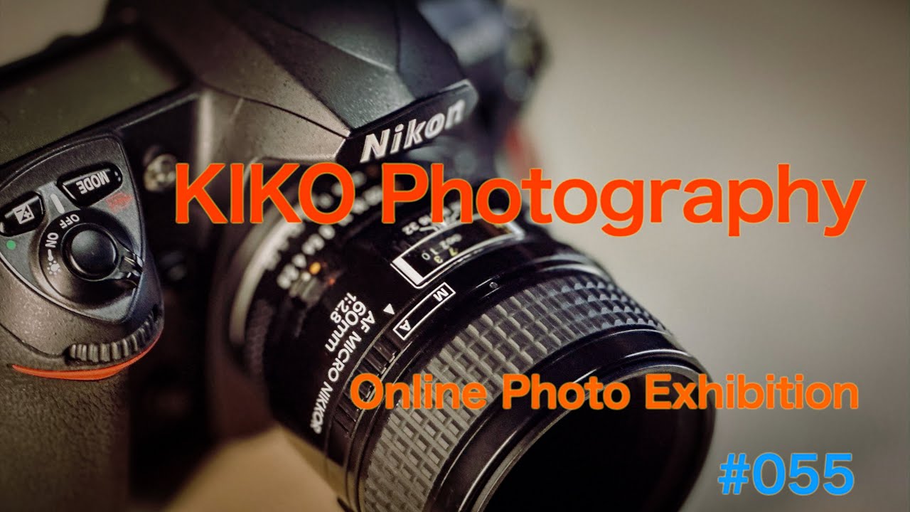 KIKO Photography 055 オンライン写真展 #写真 #Nikon #D200 #CCD #NIKKOR #60mm - YouTube