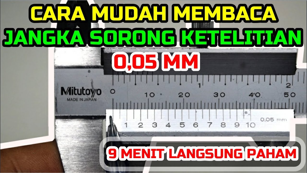 CARA MEMBACA JANGKA SORONG KETELITIAN 0 05 Mm VERNIER CALIPER YouTube