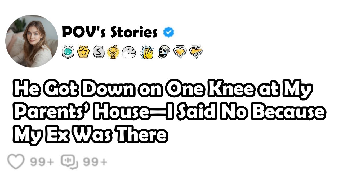 He Got Down on One Knee at My Parents’ House—I Said No Because My Ex ...