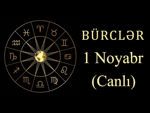 BÜRCLƏR - 1 NOYABR (canlı)