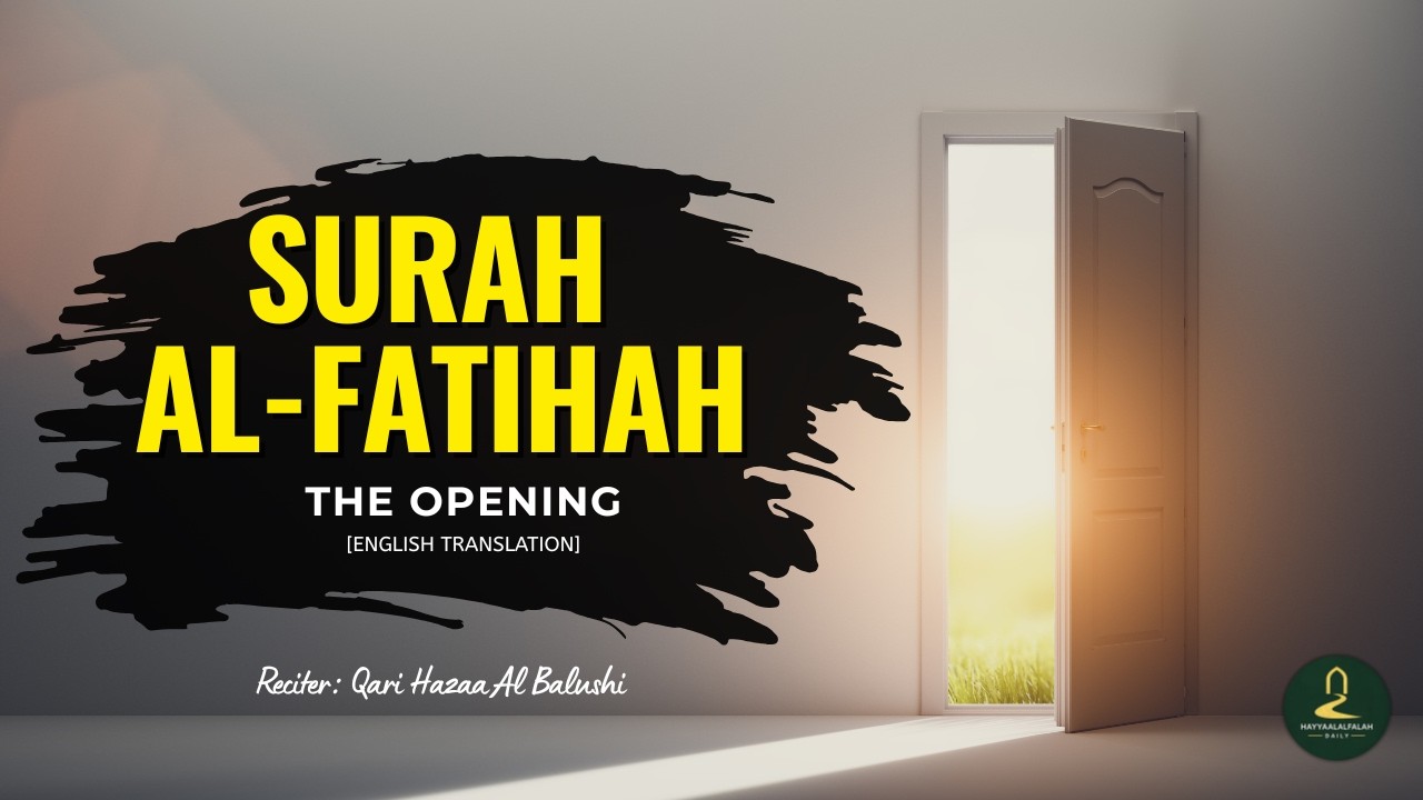 001 | Surah Al Fatihah | Beautiful Quran Recitation | Qari Hazaa Al ...