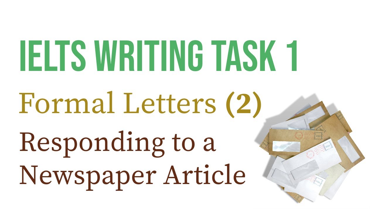 IELTS Writing Task 1: Formal Letter (2) | Responding to a Newspaper ...