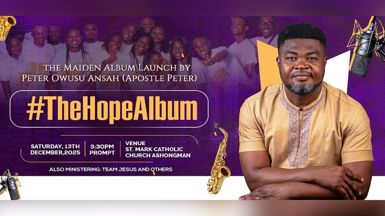 #THEHOPEALBUM || THE HOPE ALBUM LAUNCH || PETER OWUSU ANSAH (APOSTLE ...
