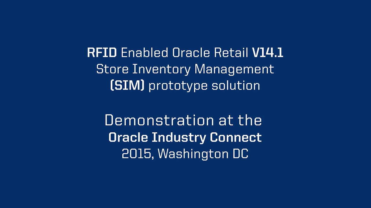 RFID Enabled Oracle Retail V14 Store Inventory Management Demo at OIC ...