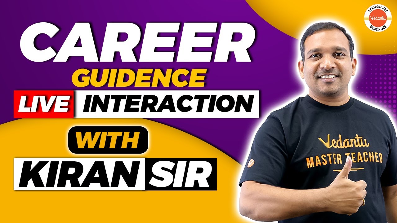 Career Guidance | Live Intraction With Kiran Sir @VedantuTeluguJEE ...