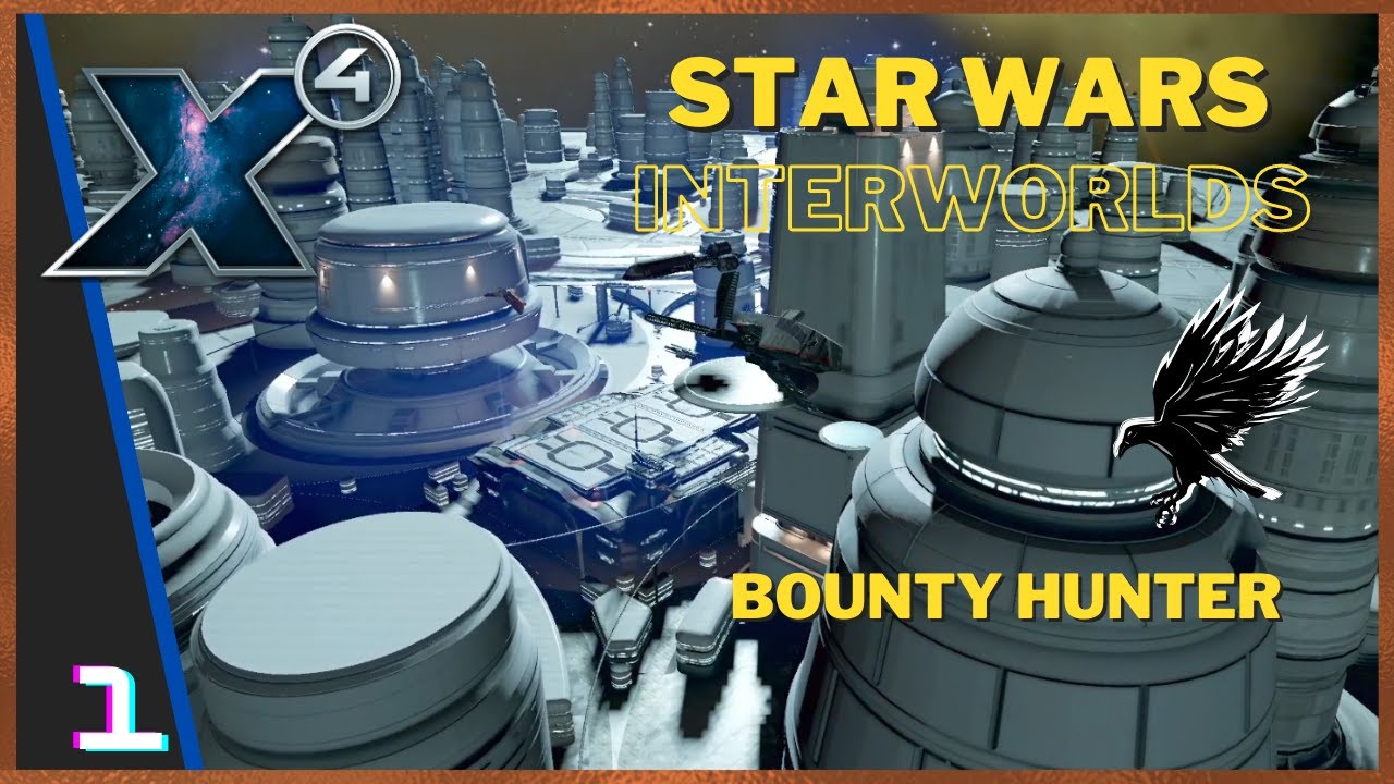 1: Bounty Hunter Playthrough - Star Wars Interworlds 0.6 X4 Foundations ...
