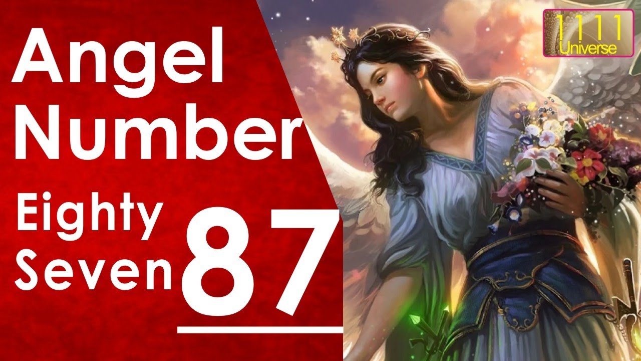 Angel Number 87 | Meaning Of Angel Number 87 | Universe Message | Angel ...