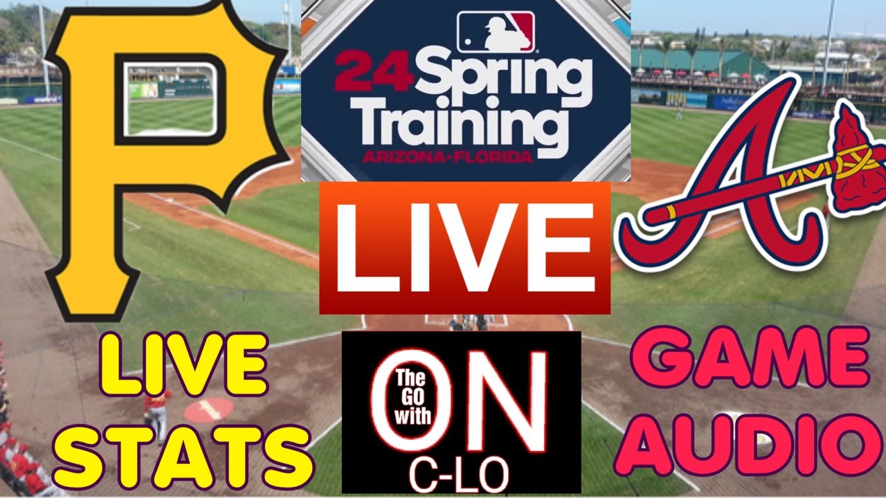 🔴Atlanta Braves Vs. Pittsburgh Pirates. Live MLB Spring Training ...