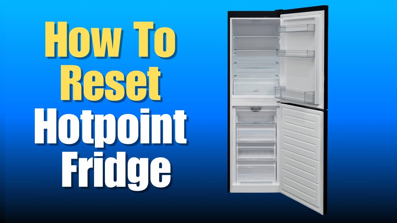 How To Reset Hotpoint Fridge - YouTube