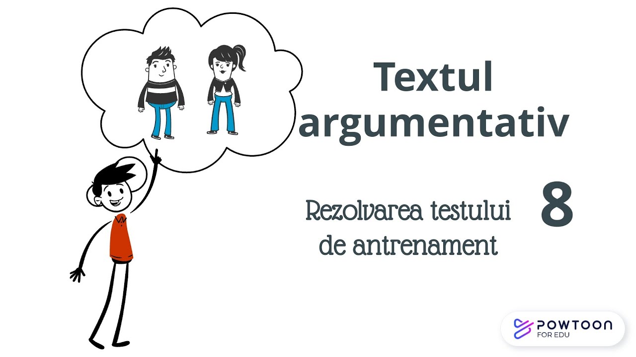 Textul argumentativ. Rezolvarea testului 8 de antrenament. Bac Romana ...