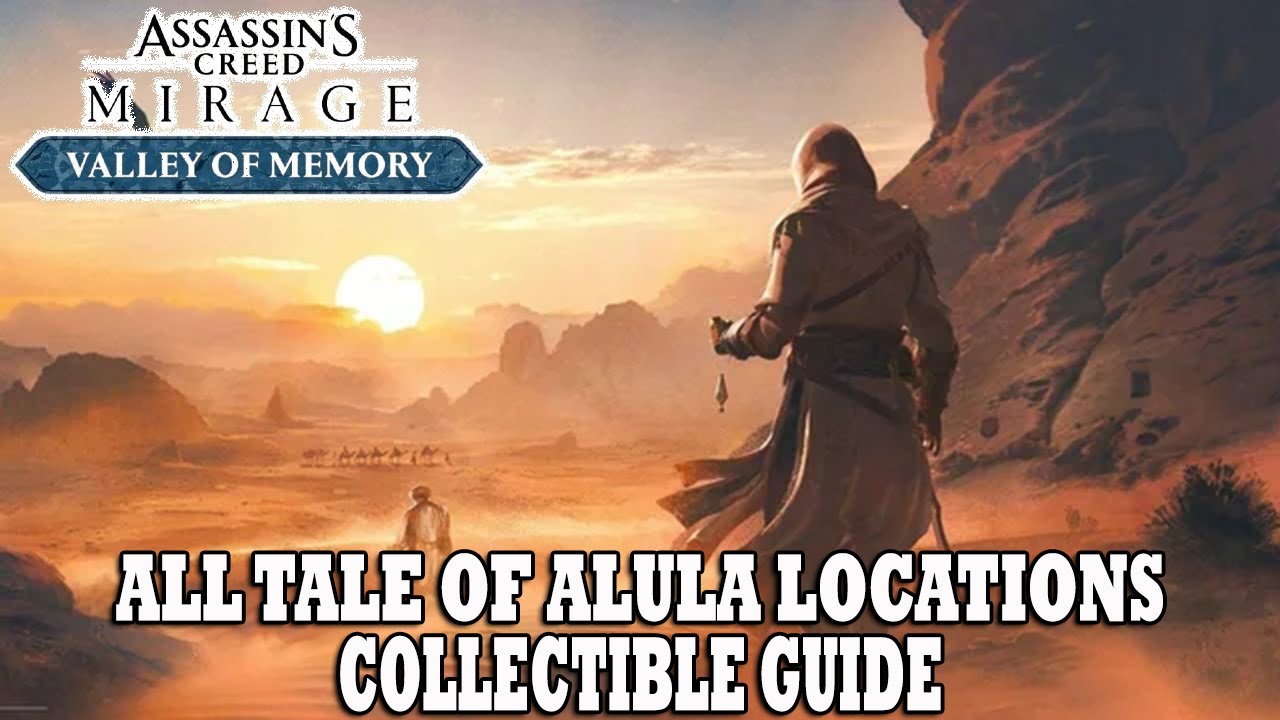Assassins Creed Mirage Guide | All Tale of Alula Locations Collectible ...