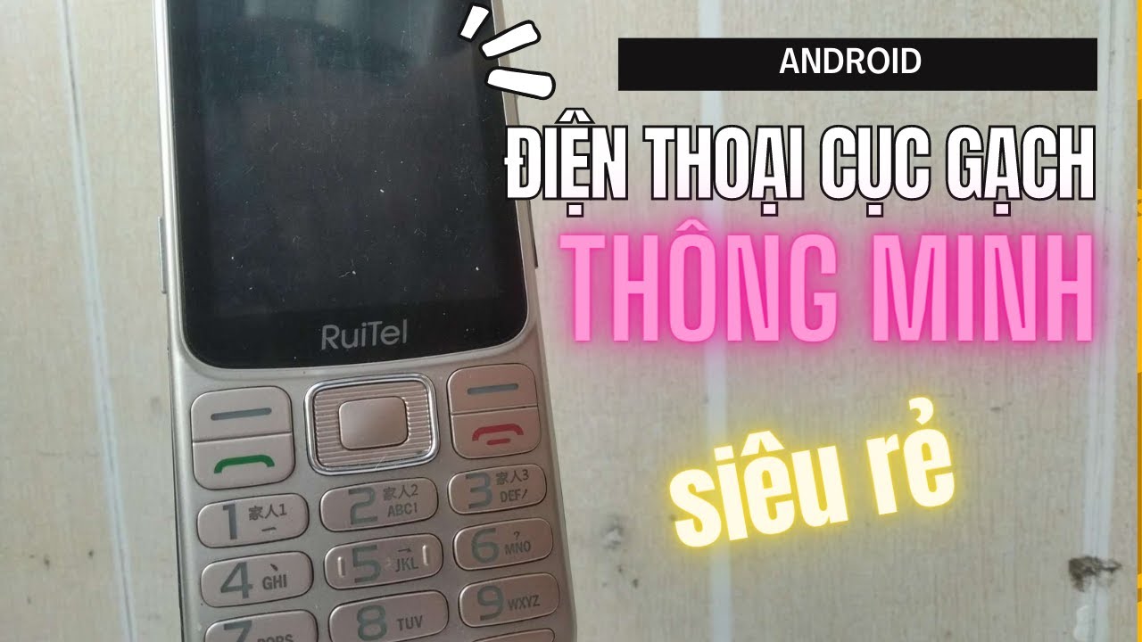 Điện Thoại cục gạch chạy android - Ruitel 6233 - chạy được Youtube ...