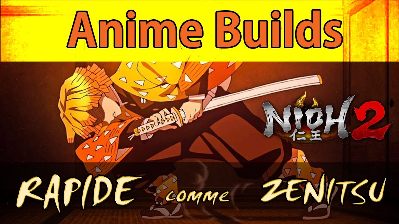 Nioh 2 [Anime Builds] Rapide comme ZENITSU AGATSUMA PART-1 (Path of ...