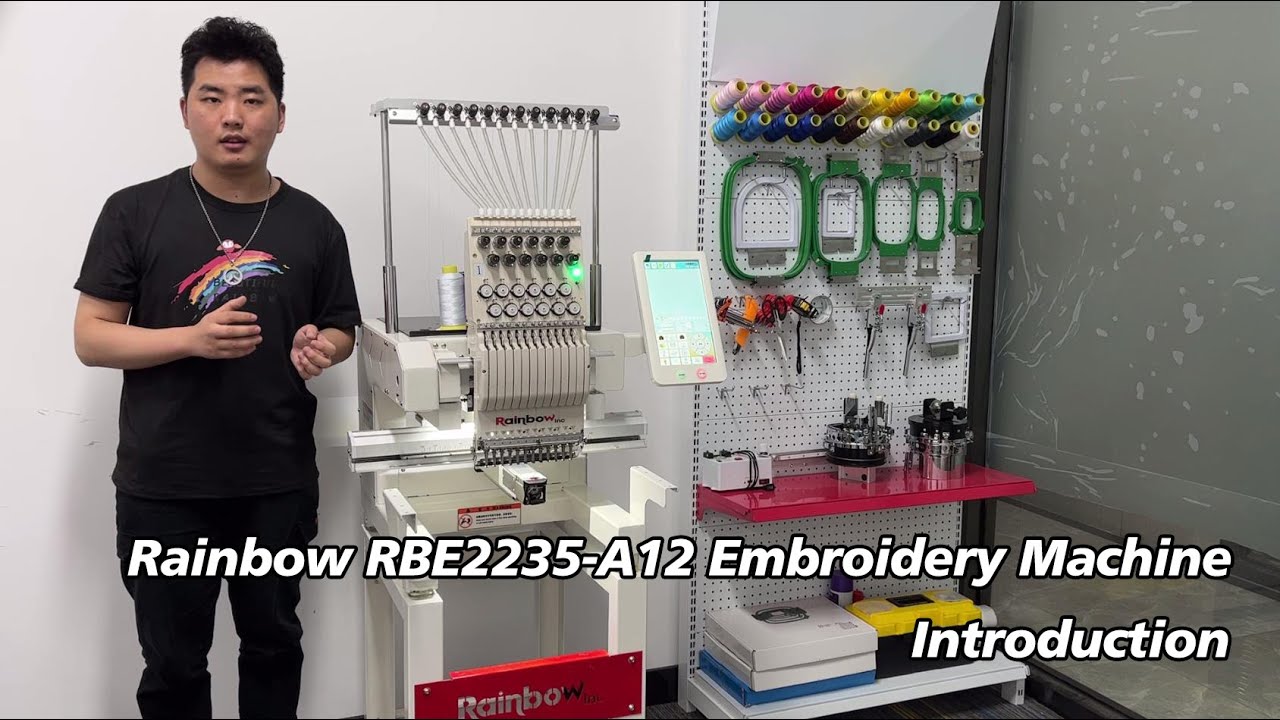 Rainbow RBE2235-A12 Embroidery Machine Introduction - Bruce - YouTube