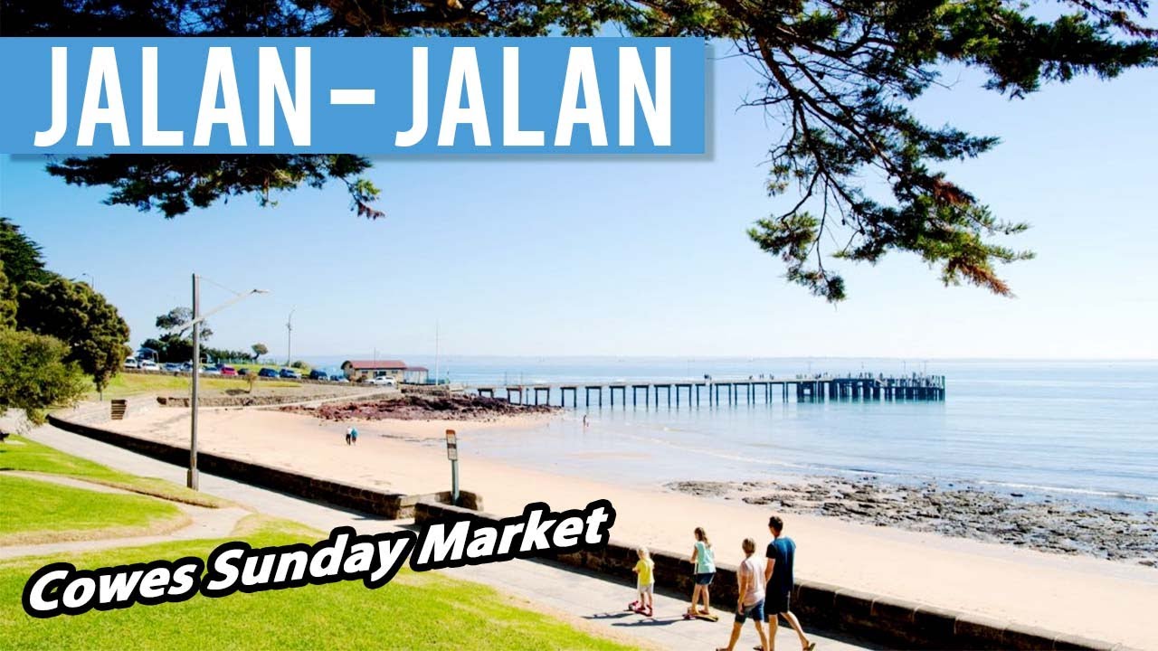Pasar Minggu di Cowes | Cowes Sunday Market, Phillip Island, Melbourne ...