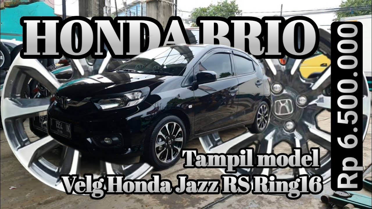 Honda Brio Upgrade Velg Jazz Rs Ring16 - YouTube