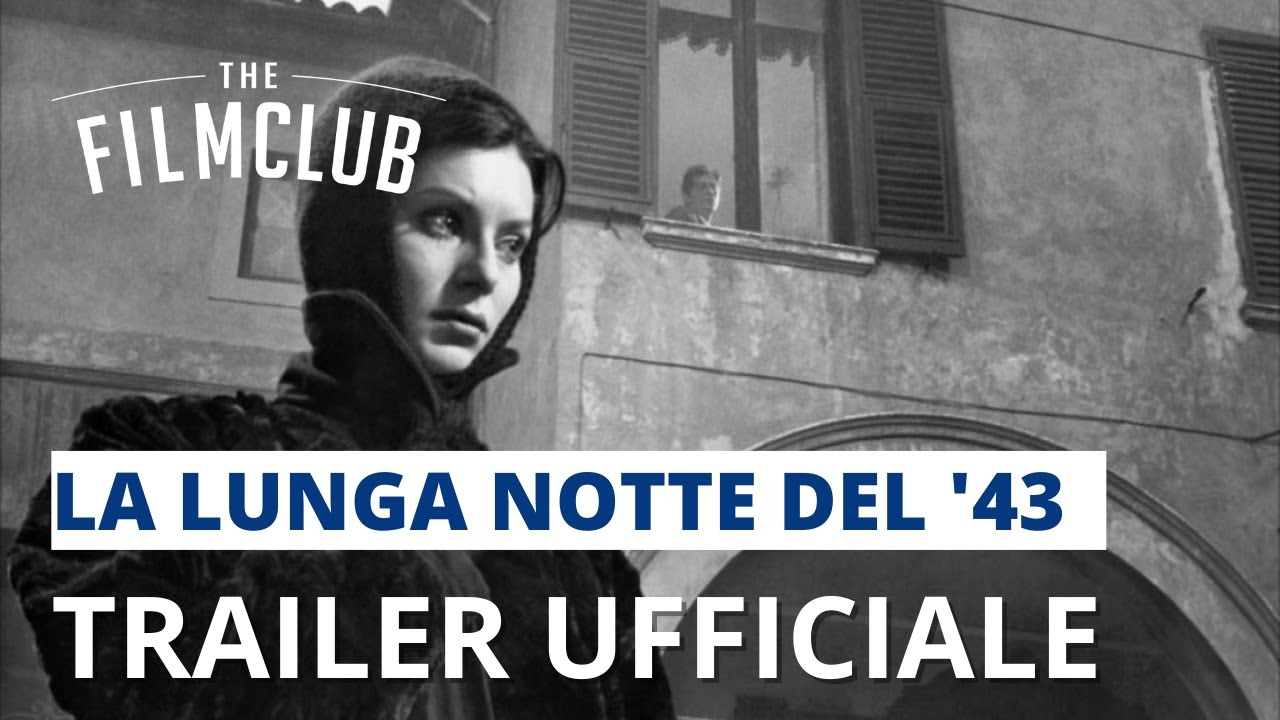 La lunga notte del '43 | Trailer italiano | The Film Club - YouTube