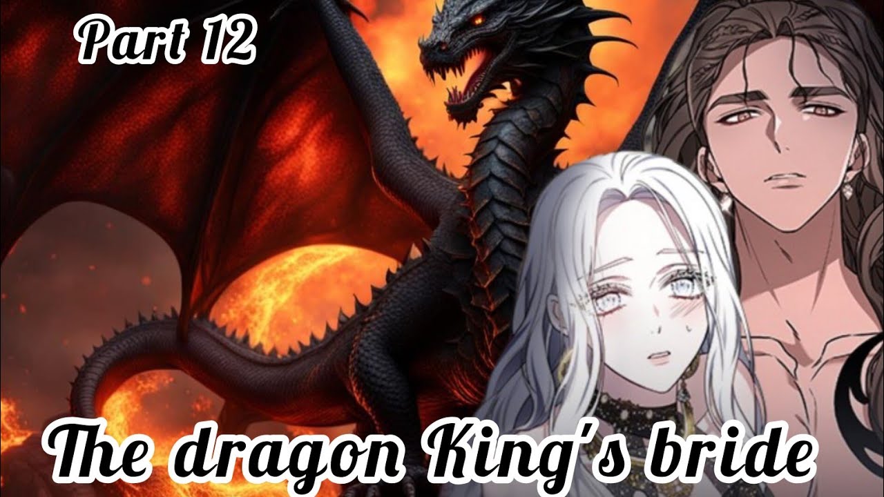 The dragon King's bride __Love story __part 12__ Hindi Explan ~~Queen ...