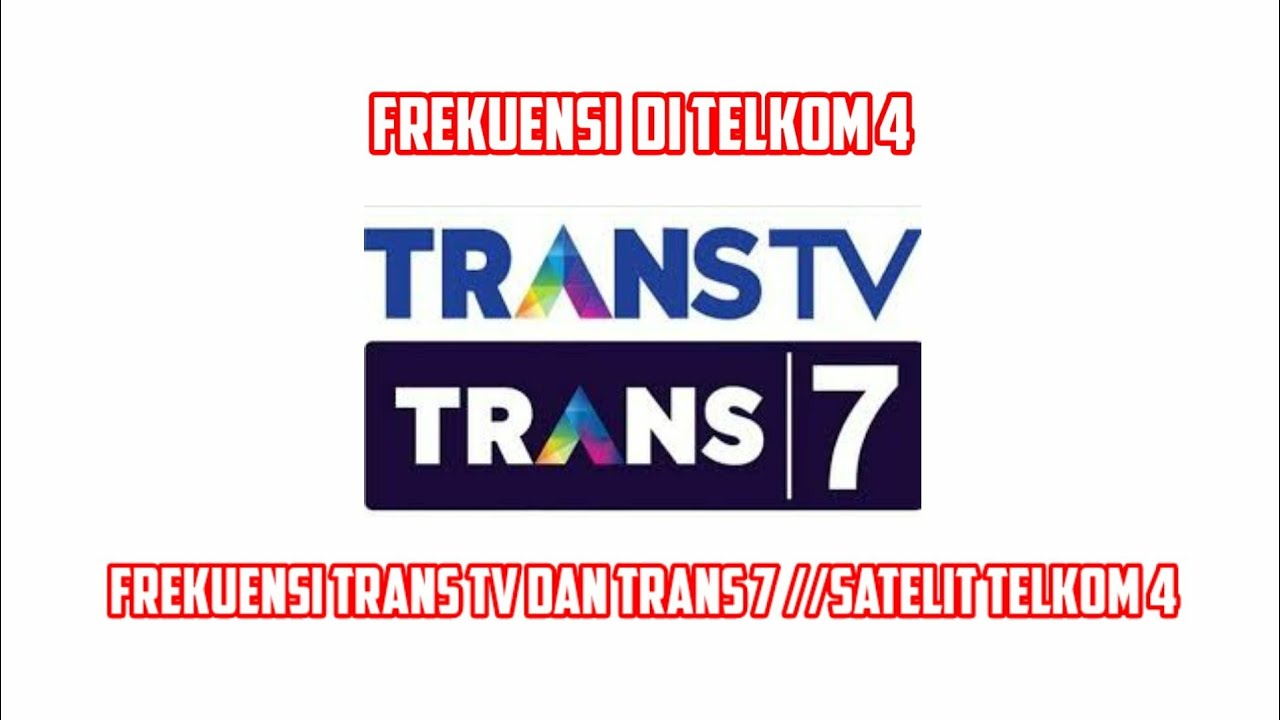 Frekuensi TRANS TV dan TRANS 7 2020//SATELIT TELKOM 4 - YouTube