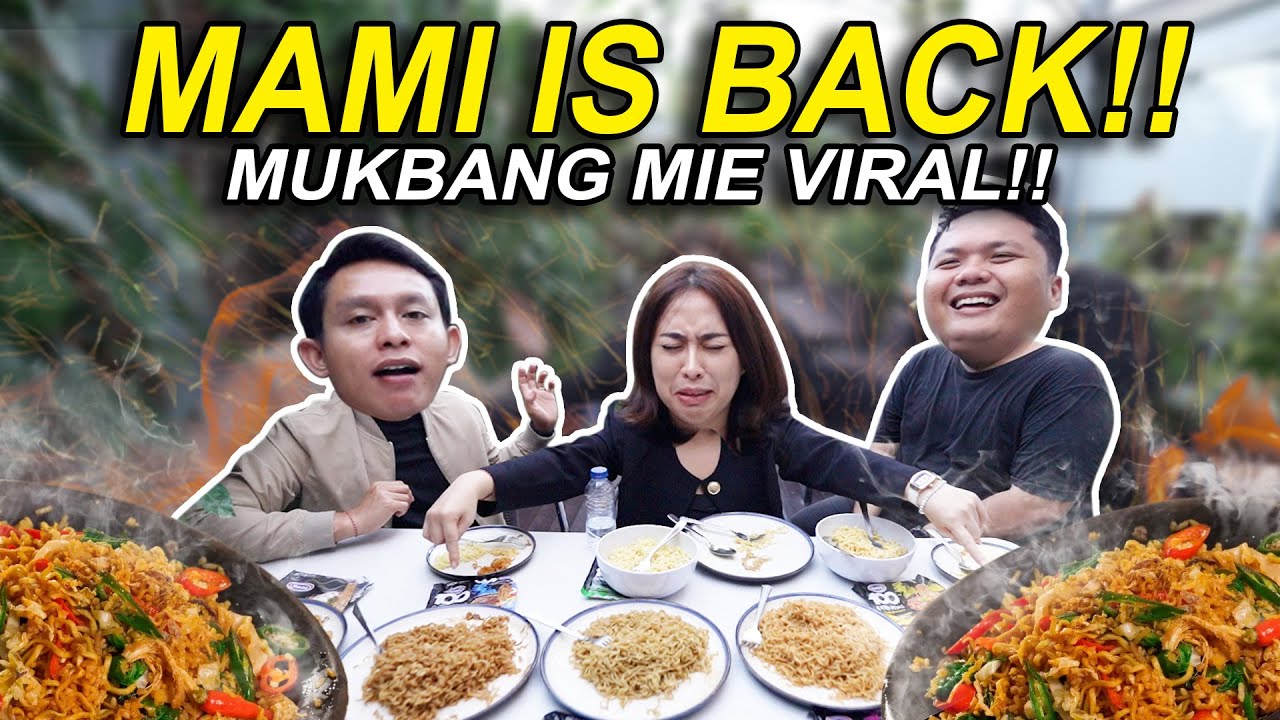 MAMI IS BACK!!! MUKBANG MIE VIRAL SATU KANTOR!!! - YouTube