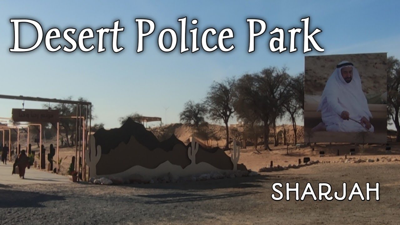 Desert Police Park / Sharjah Al Batayah / New Winter Spot - YouTube