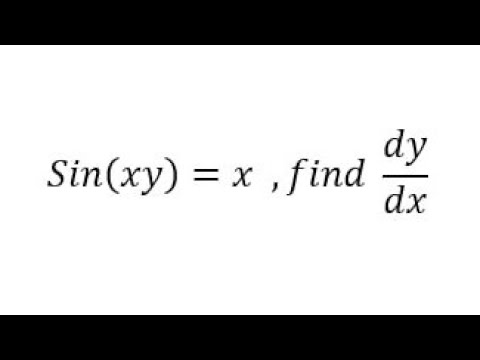 IMPLICIT DIFFERENTIATION: find dy/dx of sin(xy)=x - YouTube