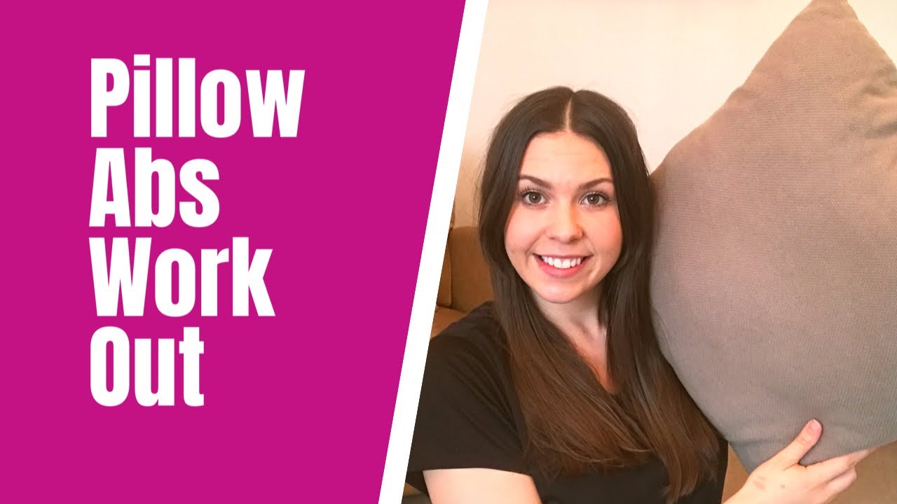 Pillow Workout- Abs Blast! - YouTube