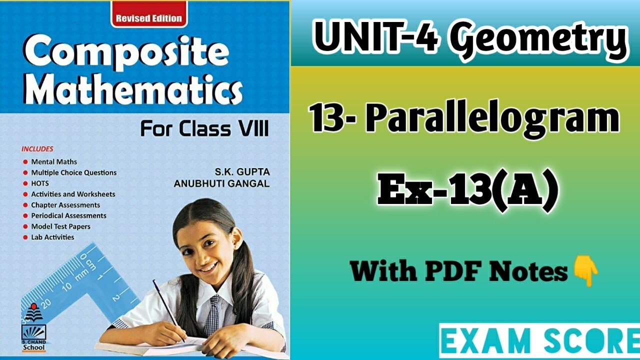 Composite Mathematics Class 8 Parallelograms Ex 13A Ques 1 6 By Pk Sir composite-mathematics-class-8-parallelograms-ex-13a-ques-1-6-by-pk-sir