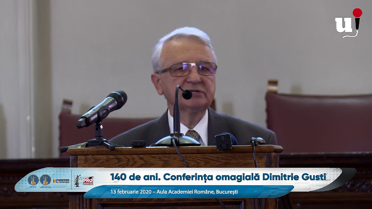 Conferință Omagiala „Dimitrie Gusti - profesor, sociolog, statistician ...