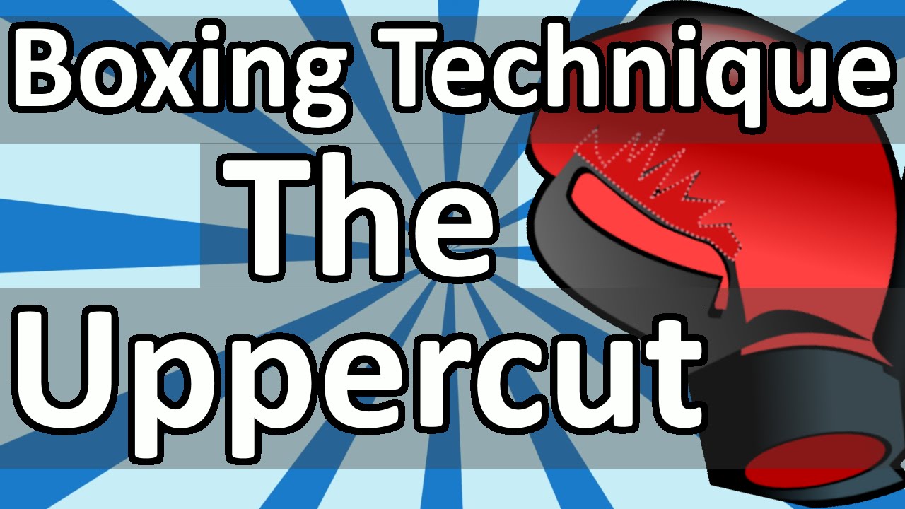 Boxing Training: The Uppercut - Powerful close range punch how-to ...