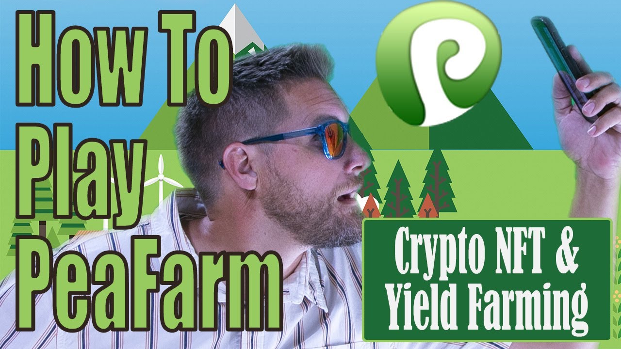 How To Play PeaFarm NFT Yield Farming Game | BSC Yield Farming Crypto ...