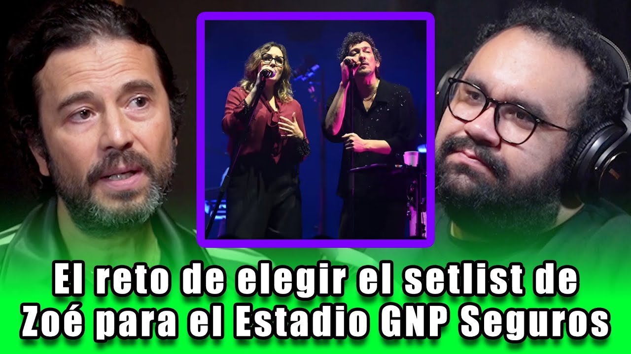 El reto de elegir el setlist de Zoé para el Estadio GNP Seguros | Ángel ...